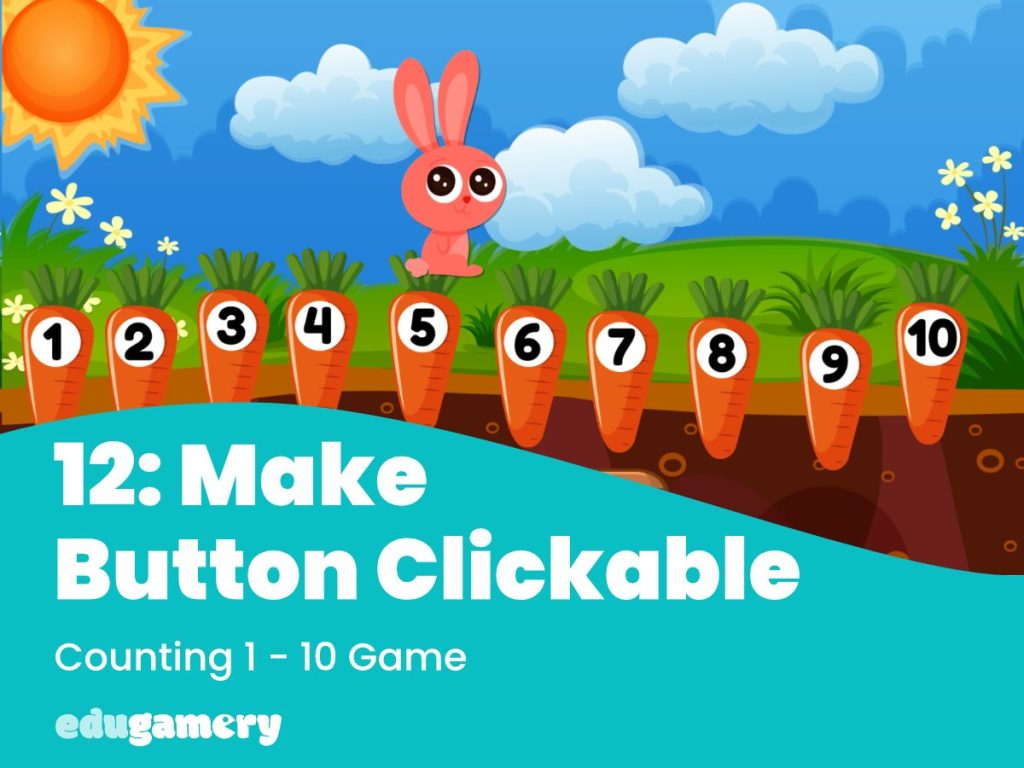 Counting Game 12: Make Button Clickable - EduGamery